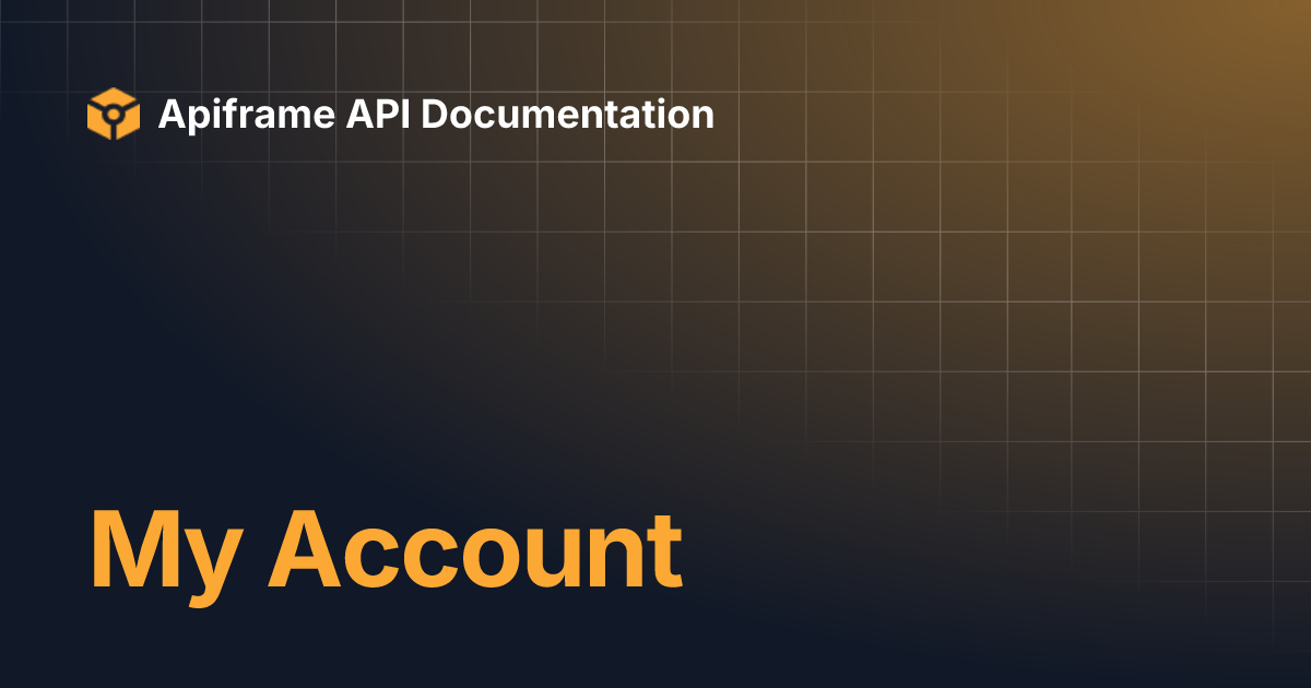 My Account | Apiframe API Documentation