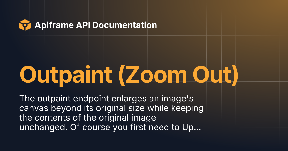 Outpaint (Zoom Out) | Apiframe API Documentation