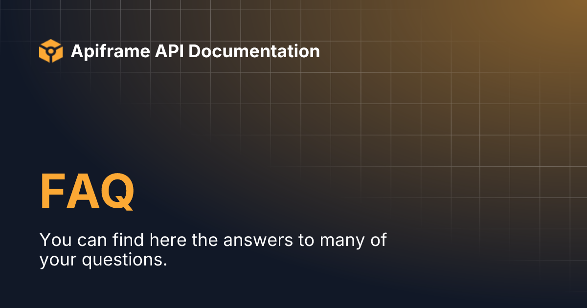 FAQ | Apiframe API Documentation