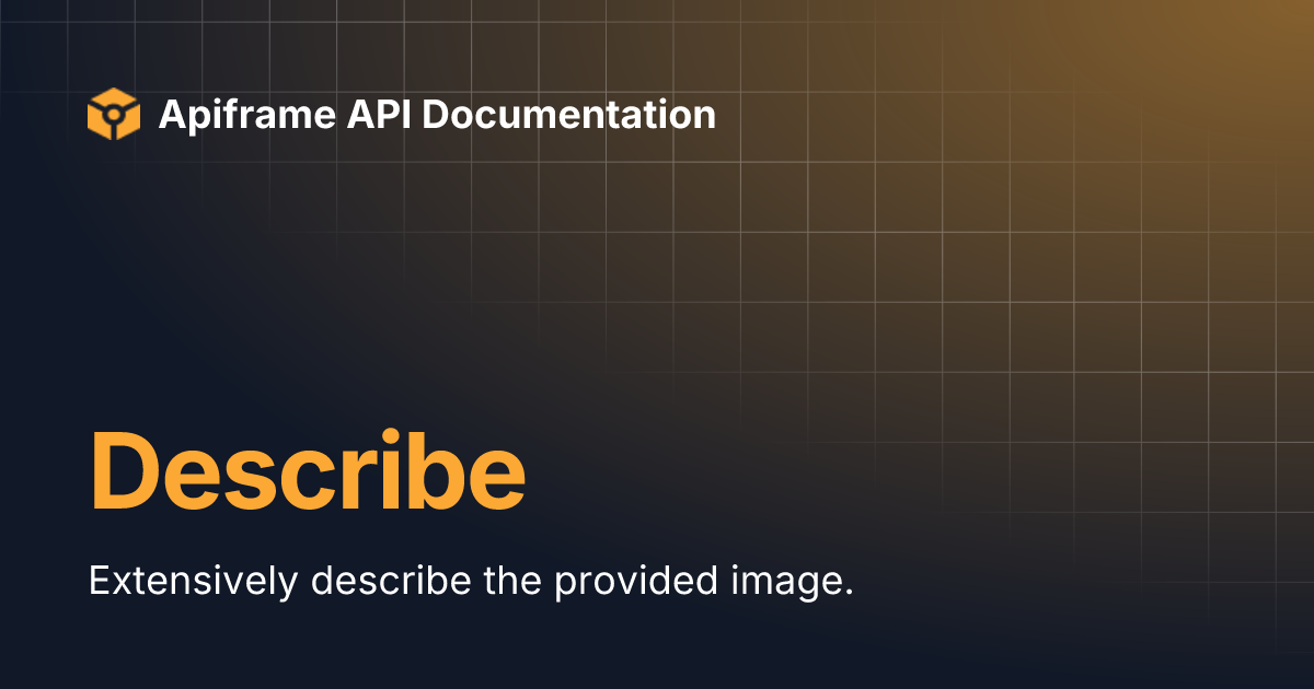 Describe | Apiframe API Documentation
