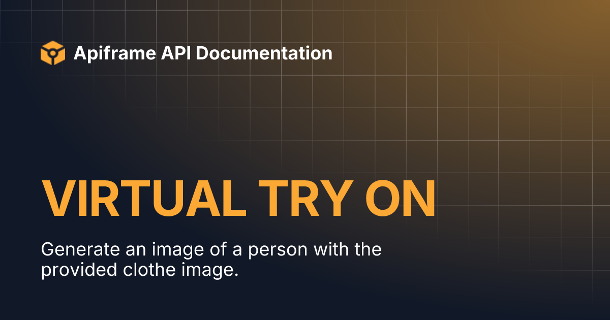 VIRTUAL TRY ON | Apiframe API Documentation VIRTUAL TRY ON | Apiframe API Documentation