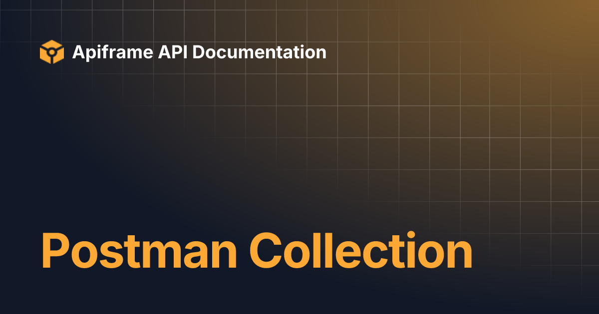Postman Collection | Apiframe API Documentation