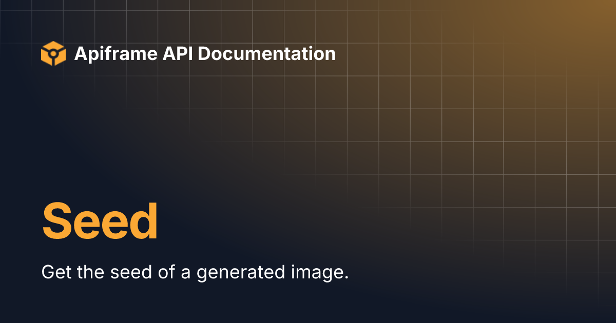 Seed | Apiframe API Documentation